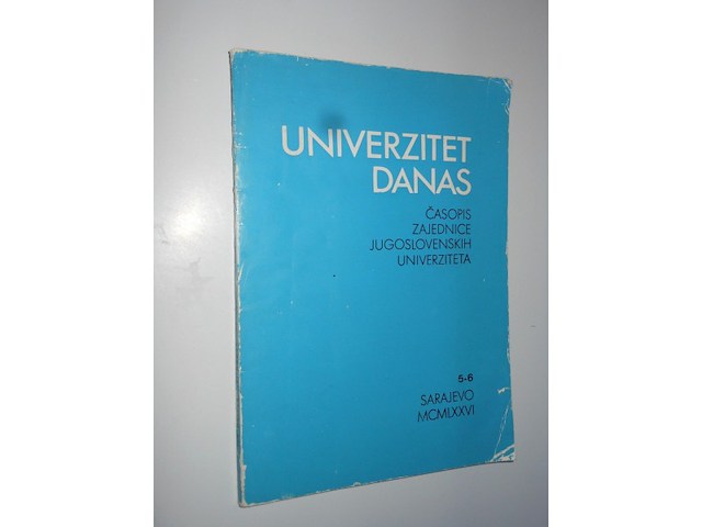 Univerzitet danas  -   Broj 5-6, 1976.