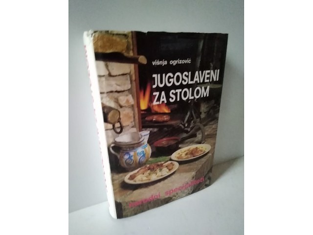 Jugoslaveni za stolom - narodni specijaliteti Ogrizović