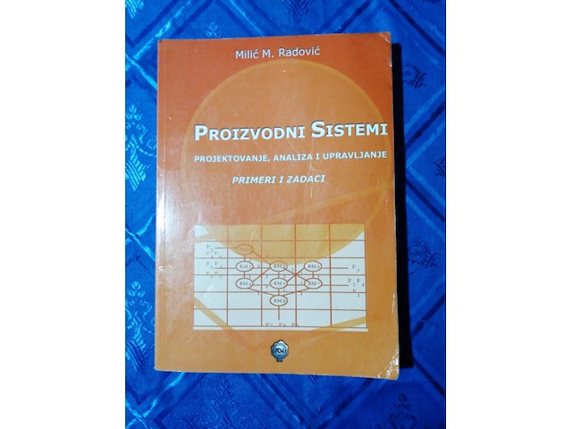 Milić M. Radović: PROIZVODNI SISTEMI