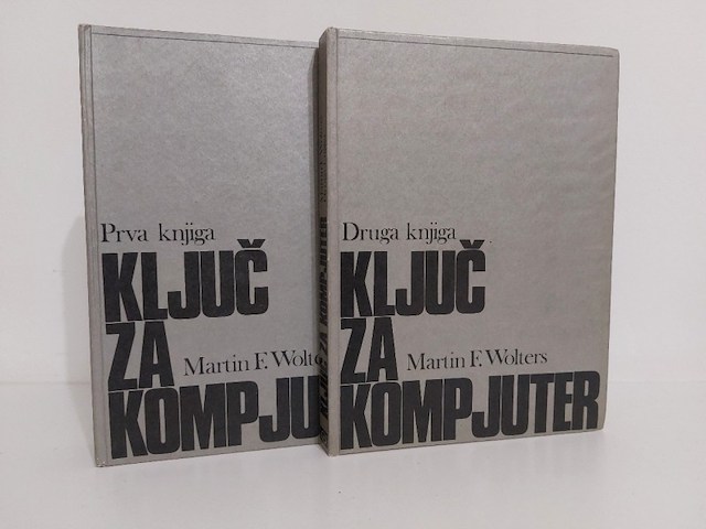 Ključ za kompjuter I i  II - Martin F. Wolters