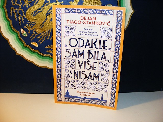 ODAKLE SAM BILA, VIŠE NISAM  Dejan Tiago-Stanković