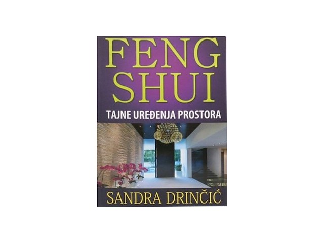 Feng šui - Tajne uređenja prostora