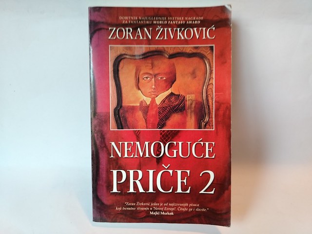 ZORAN ŽIVKOVIĆ, NEMOGUĆE PRIČE 2