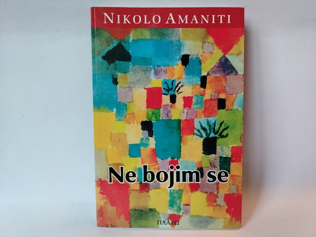 Ne bojim se - Nikolo Amaniti