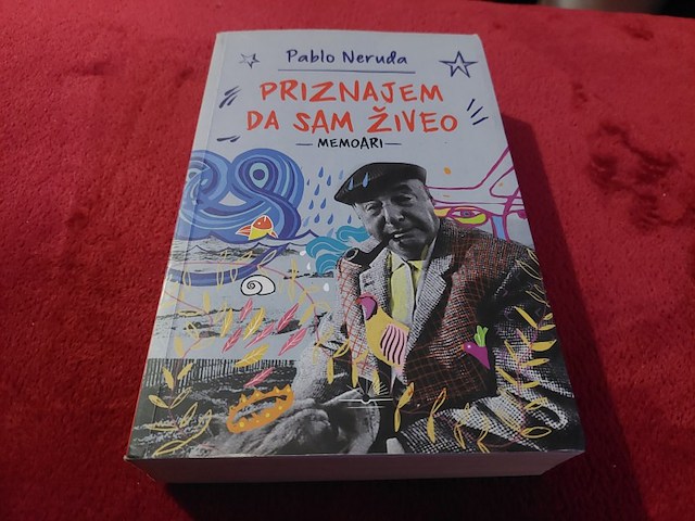 Priznajem da sam živeo memoari Pablo Neruda