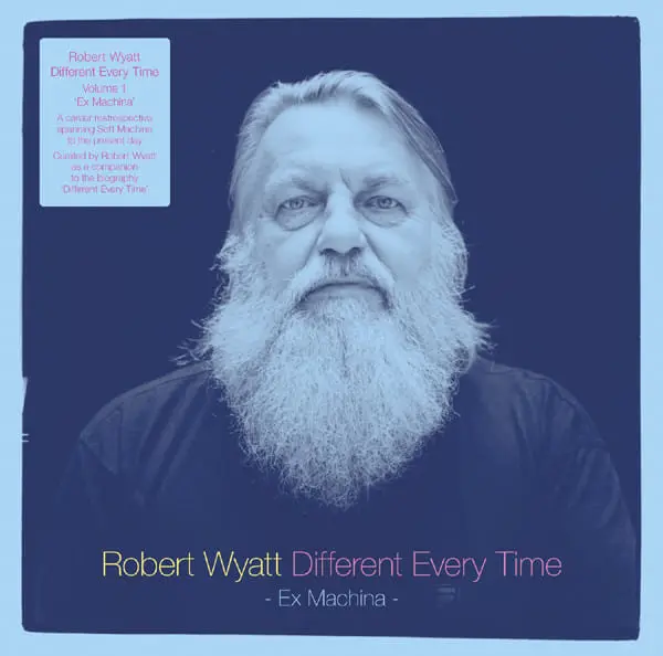 Robert Wyatt - Different Every Time - Volume 1 (2LP)