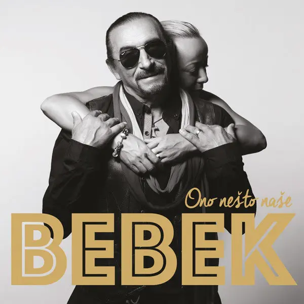 ŽELJKO BEBEK - Ono Nešto Naše