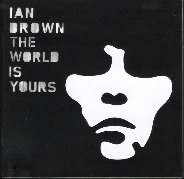 Ian Brown - The World Is Yours