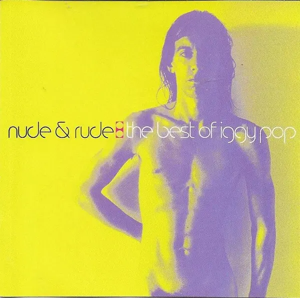 Iggy Pop - Nude & Rude:Best Of Iggy Pop