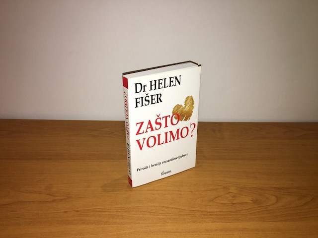 HELEN FIŠER - ZAŠTO VOLIMO? - priroda i hemija romantič