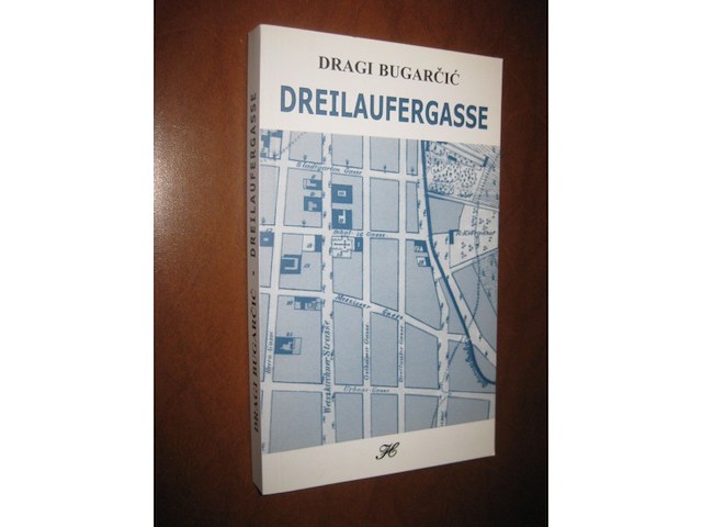 Dreilaufergasse - Dragi Bugarcic (NOVO)