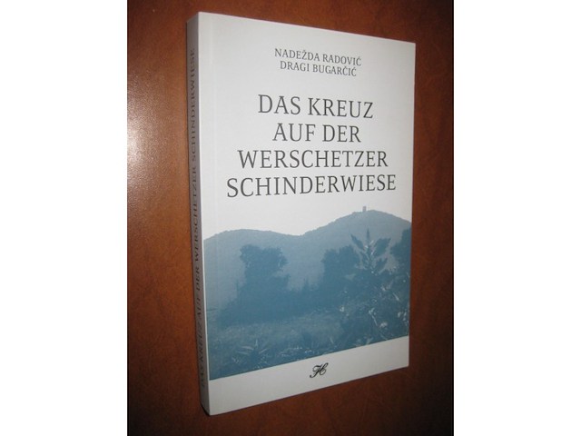 Das Kreuz auf der Werschetzer Schinderwiese (NOVO)