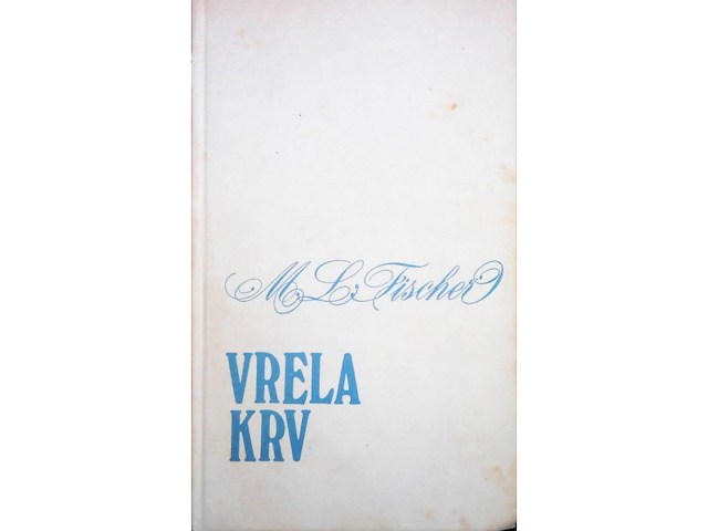 Marie Louise Fischer ➡️ Vrela krv ➡️ 1985