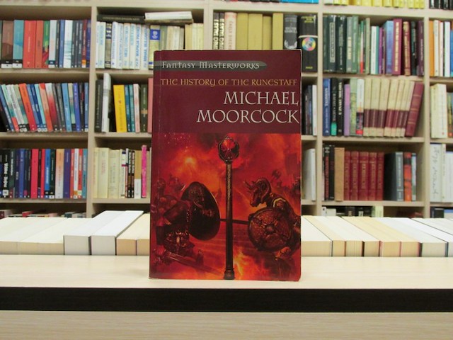 THE HISTORY OF THE RUNESTAFF - MICHAEL MOORCOCK