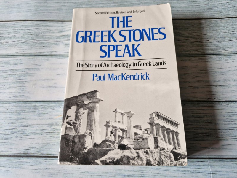 THE GREEK STONES SPEAK - PAUL MACKENDRICK