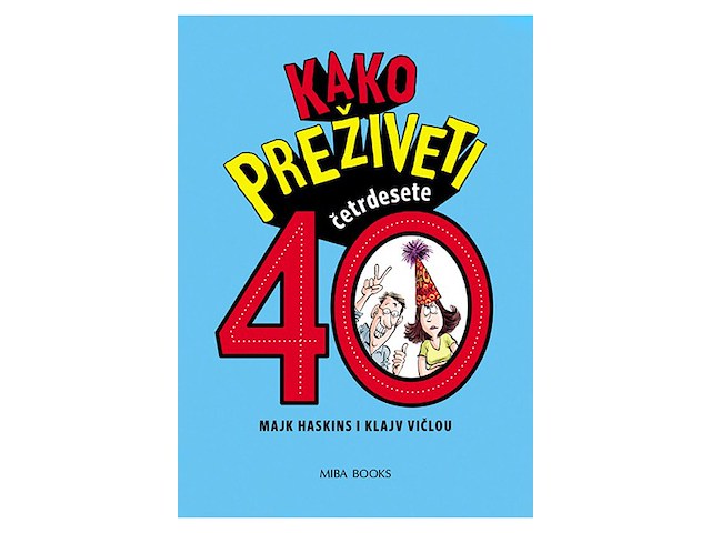 Kako preživeti 40