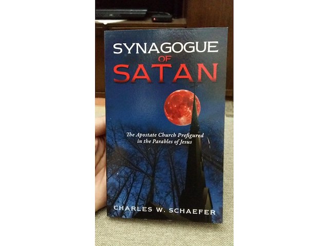 Synagogue of Satan - Charles W. Schaefer