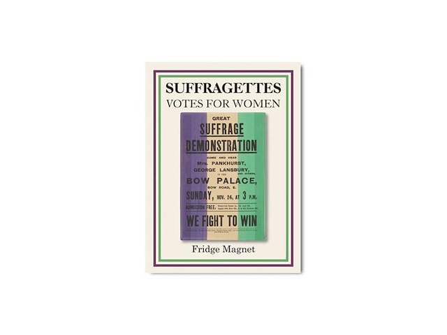 Magnet - Suffragettes, Great Suffrage Demonstration