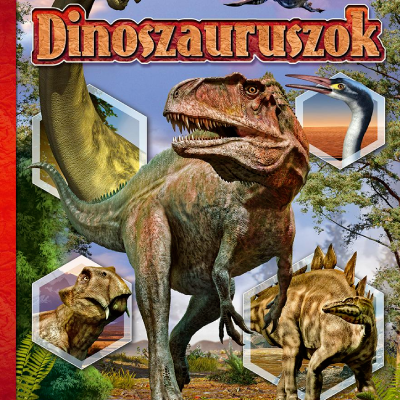 Dinoszauruszok - Képes ismeretterjesztés gyerekeknek