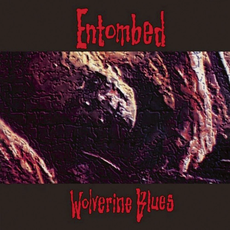 Entombed – Wolverine Blues