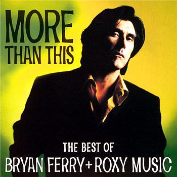 Bryan Ferry – More Than This