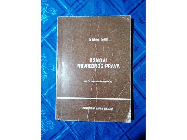 Dr Mladen Draškić: OSNOVI PRIVREDNOG DRUŠTVA PRAVA