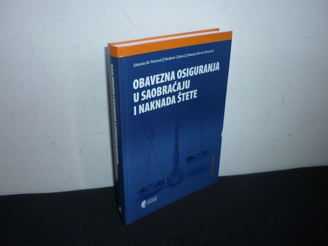 OBAVEZNA OSIGURANJA U SAOBRAĆAJU I NAKNADA ŠTETE