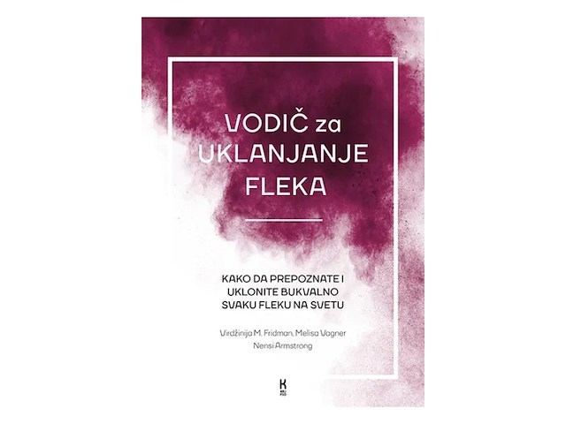 Vodič za uklanjanje fleka: Kako da prepoznate i uklonite bukvalo svaku fleku na svetu