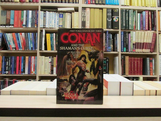 CONAN and the Shamans Curse - SEAN A. MOORE