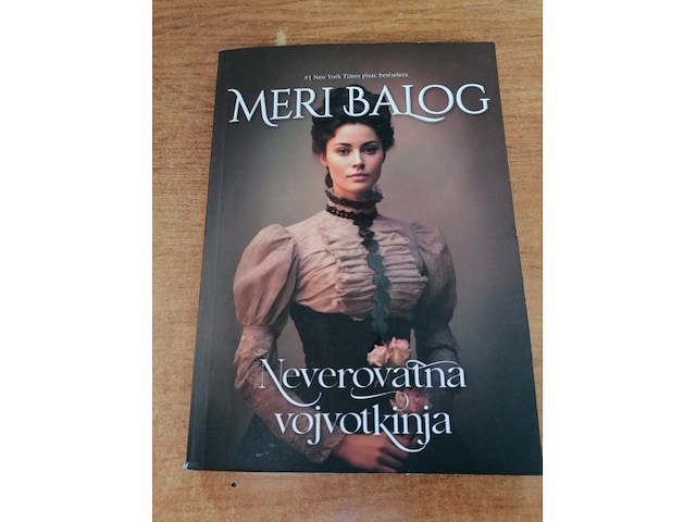 NEVEROVATNA VOJVOTKINJA - MERI BALOG