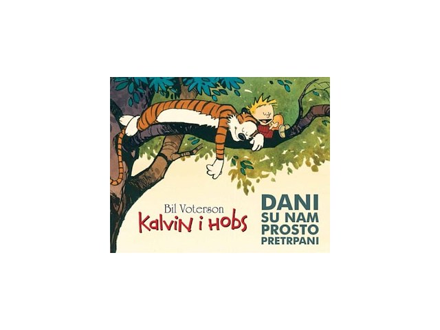 Kalvin i Hobs 5: Dani su nam prosto pretrpani