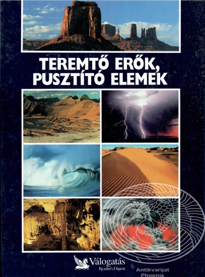 Teremtő erők, pusztító elemek