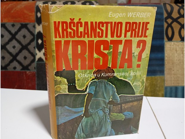 Kršćanstvo pre Krista  Otkrića u kumranskoj špilji