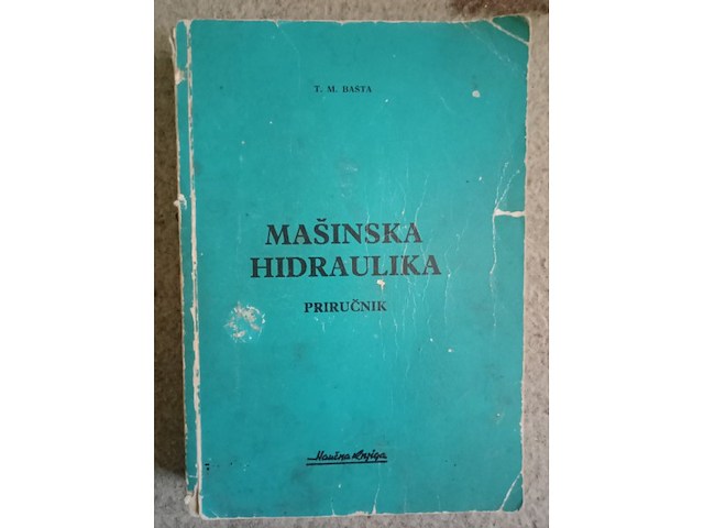 Mašinska hidraulika - T. M. Bašta