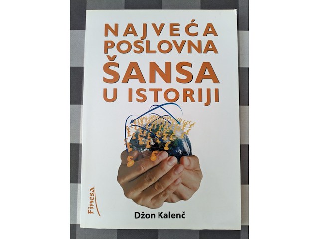 Najveća poslovna šansa u istoriji - Džon Kalenč