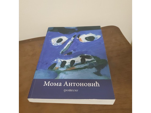 Moma Antonovic - Groteske (posveta autora)