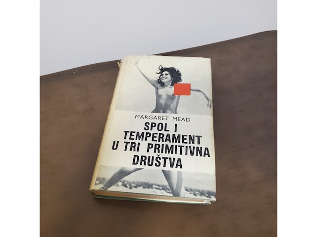 Margaret Mead - Spol i temperament u tri primitivna dru