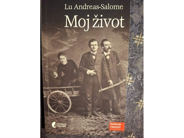 L. Andreas-Salome - Moj život...Beograd, 2010.