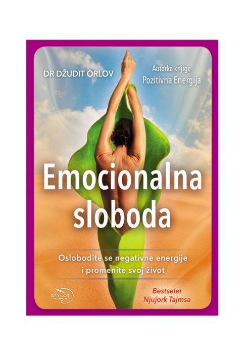 EMOCIONALNA SLOBODA – Oslobodite se negativne energije i promenite svoj život