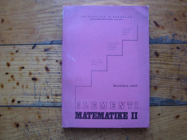 MILOJE LAZIĆ - ELEMENTI MATEMATIKE II POSVETA AUTORA