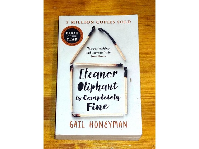 Eleanor Oliphant Is Completely Fine - Gail Honeyman