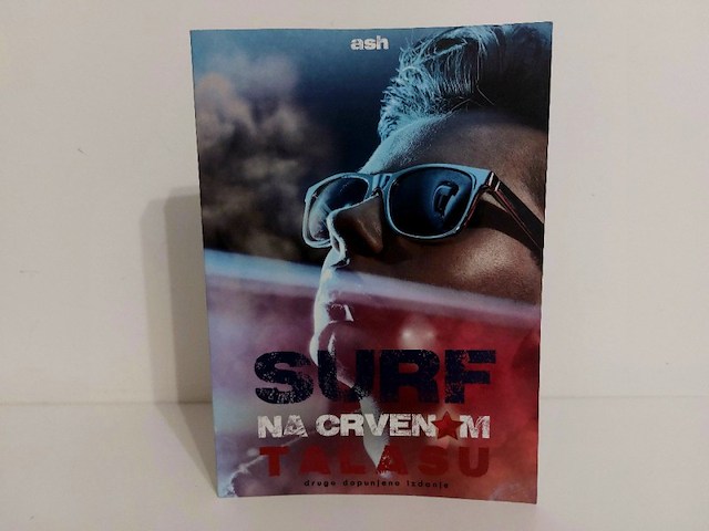 Surf na crvenom talasu - Aleksandar Đuričić Eš NOVO