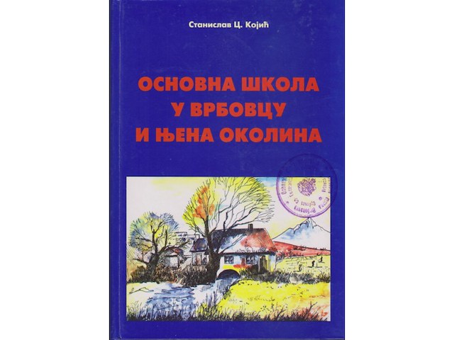 OSNOVNA ŠKOLA U VRBOVCU I NJENA OKOLINA