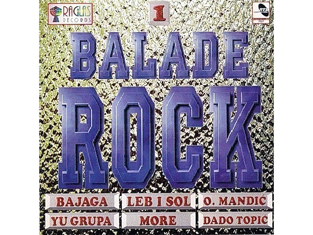 Rock Balade 1 - S vremena na vreme,Bajaga,Leb i Sol,