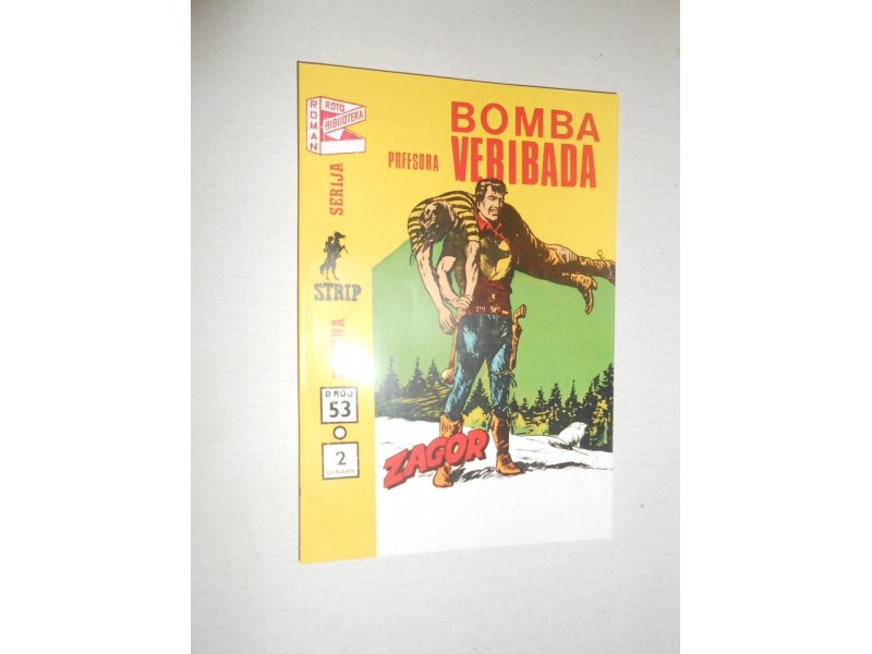 ZS 53 - Zagor - Bomba prfesora Veribada(heftan/reprint)