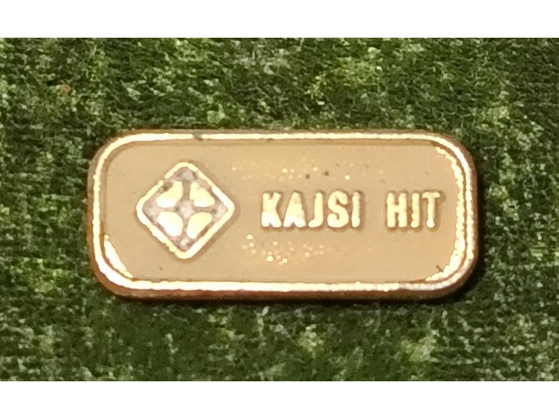 KAJSI HIT.