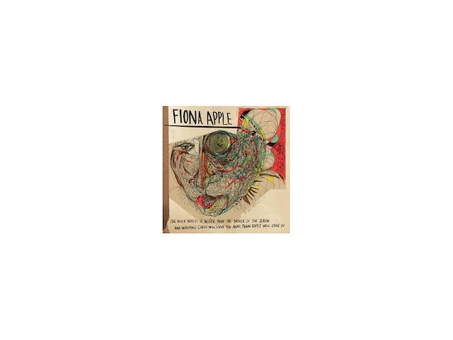 The Idler Wheel Is Wiser Than The Driver Of The Screw And Whipping Cords Will Serve You More Than Ropes Will Ever Do, Fiona Apple, Vinyl