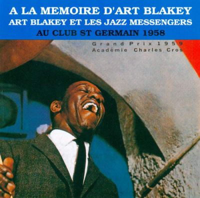 A La Mémoire D'Art Blakey - Au Club St Germain 1958