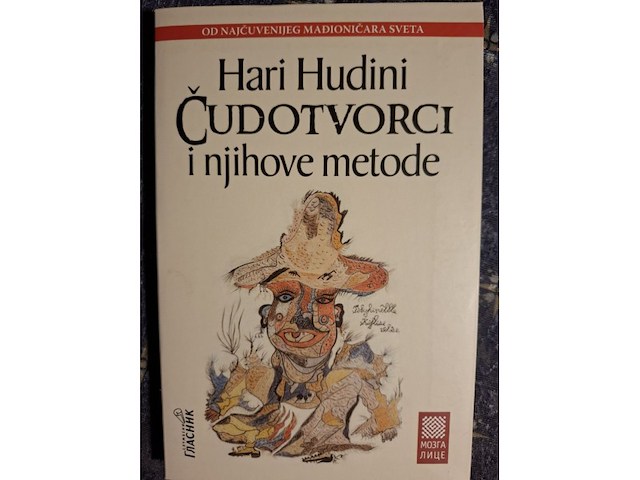 H. Hudini - Čudotvorci...Beograd, 2008/9.