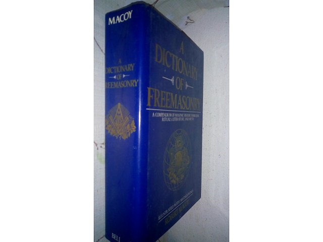 A Dictionary of Freemasonry - Macoy Robert